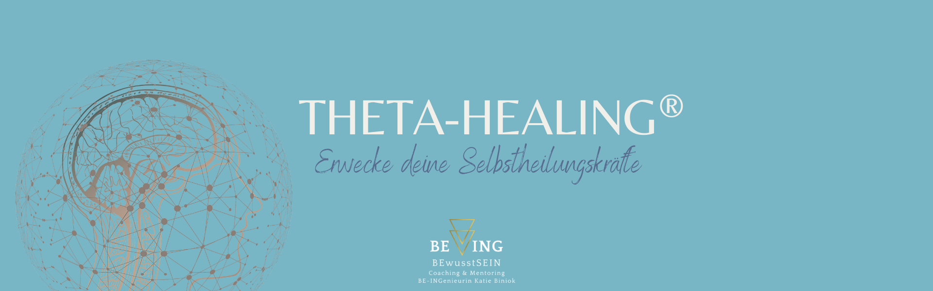 THETA-HEALING® – Heilpraktikerin & BE-INGenieurin Katie Biniok
